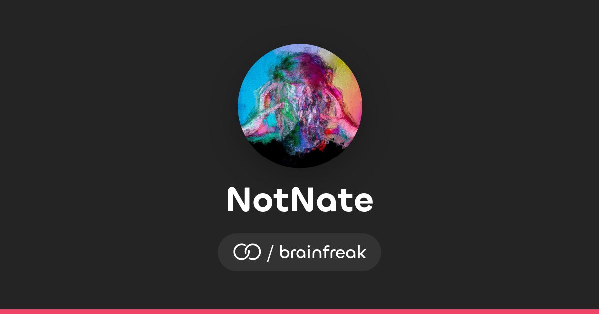 NotNate (/brainfreak) · solo.to