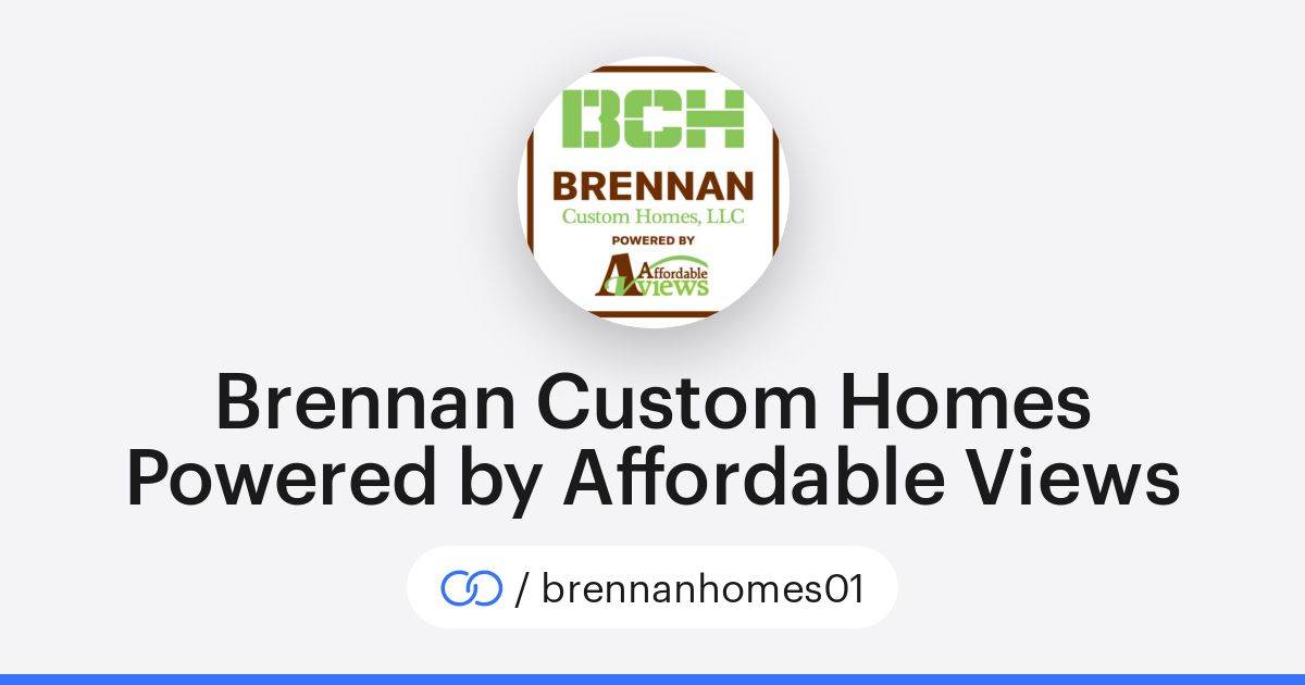 Brennan Custom Homes Powered by Affordable Views (/brennanhomes01) · solo.to