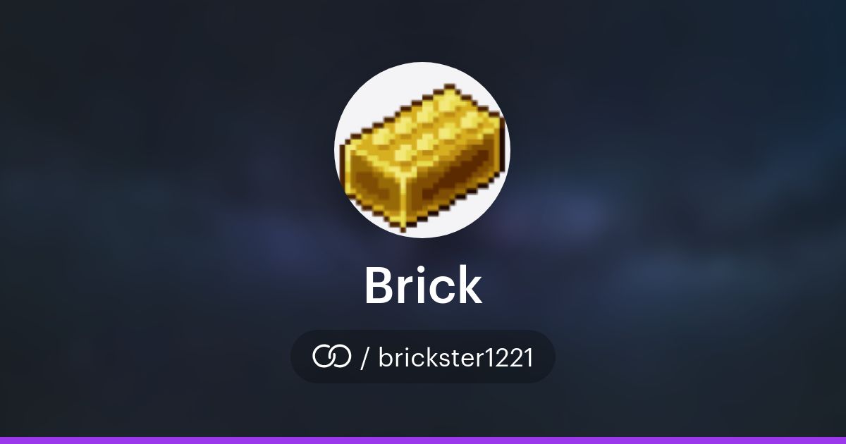 Brick (/brickster1221) · solo.to