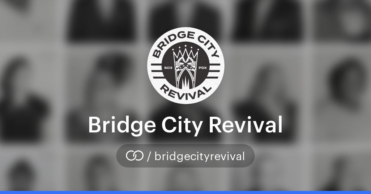 Bridge City Revival (/bridgecityrevival) · solo.to