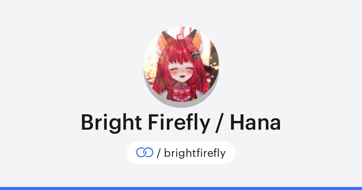 Bright Firefly / Hana (/brightfirefly) · solo.to