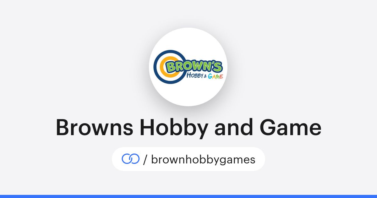 Browns Hobby and Game (/brownhobbygames) · solo.to