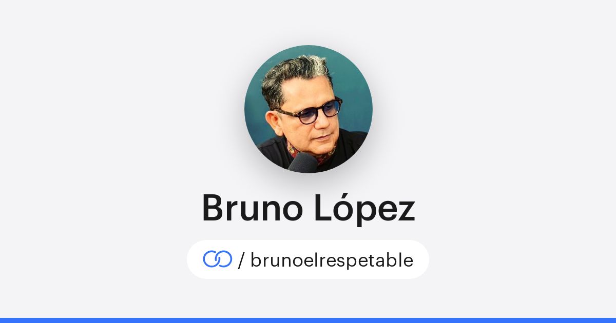 Bruno López (/brunoelrespetable) · solo.to