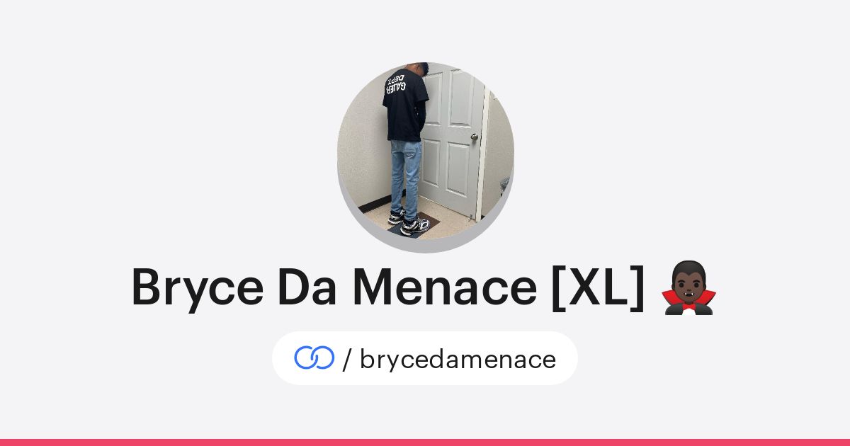 Bryce Da Menace [XL] 🧛🏿‍♂️ (/brycedamenace) · solo.to
