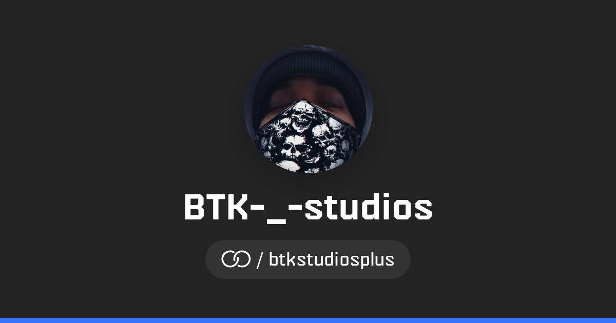 BTK-_-studios (/btkstudiosplus) · solo.to