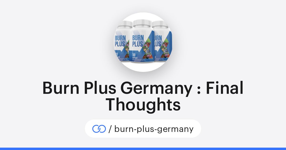 Burn Plus Germany : Final Thoughts (/burn-plus-germany) · solo.to