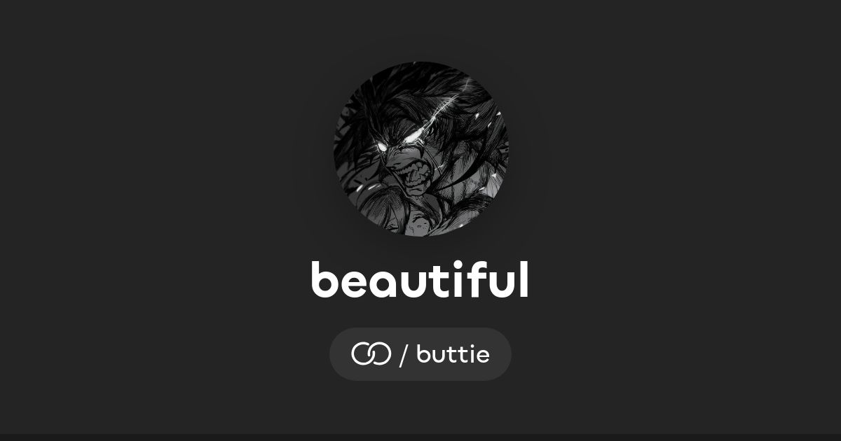 beautiful (/buttie) · solo.to