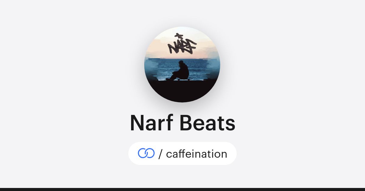 Narf Beats (/caffeination) · solo.to