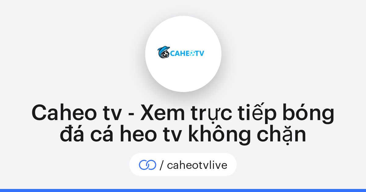 Caheo tv - Xem trực tiếp bóng đá cá heo tv không chặn (/caheotvlive ...