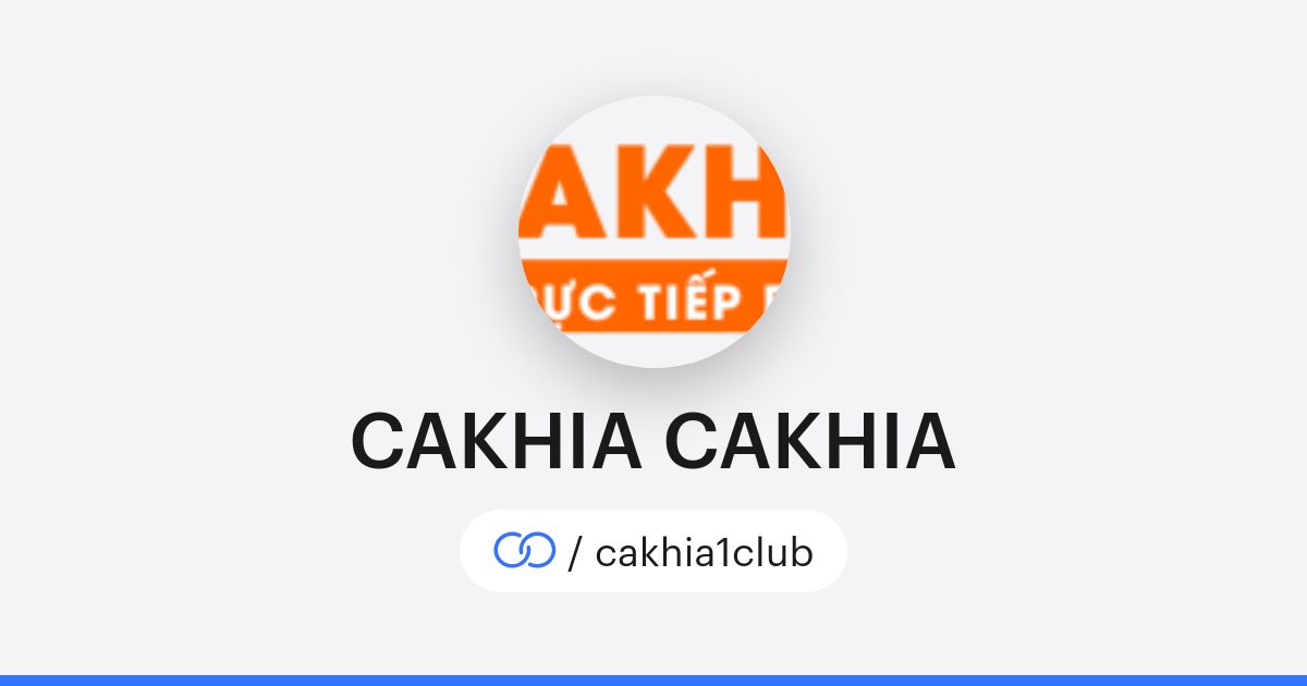CAKHIA CAKHIA (/cakhia1club) · solo.to