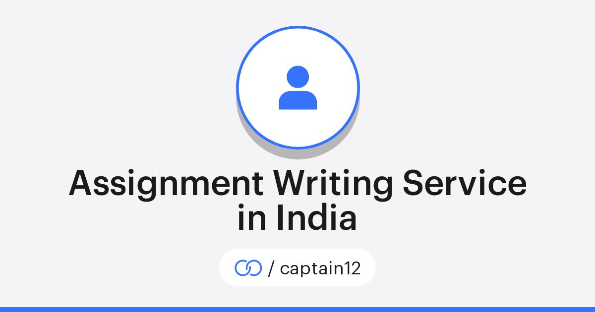 Assignment Writing Service in India (/captain12) · solo.to