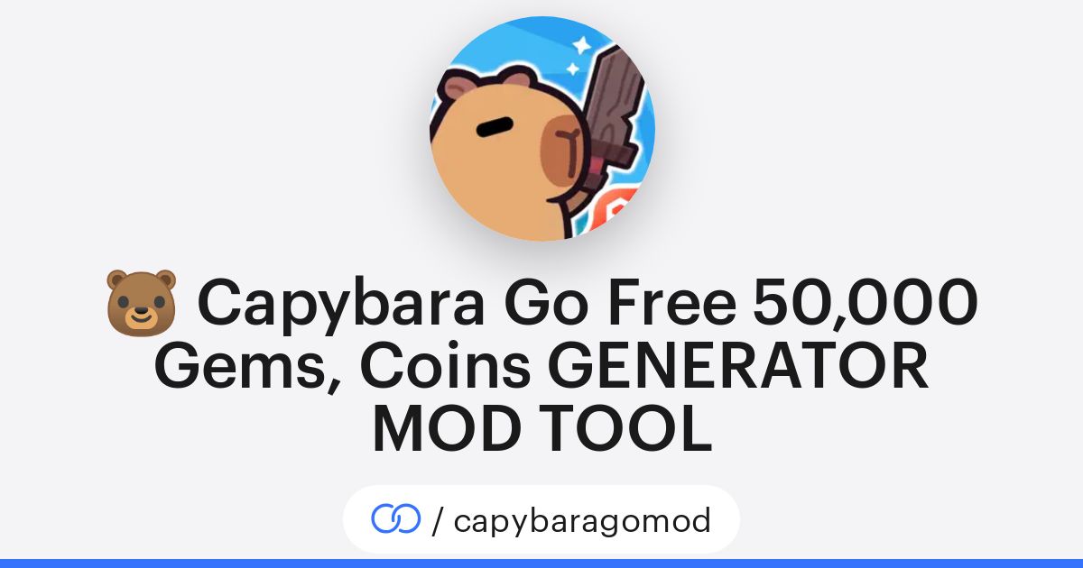 🐻 Capybara Go Free 50,000 Gems, Coins GENERATOR MOD TOOL ...
