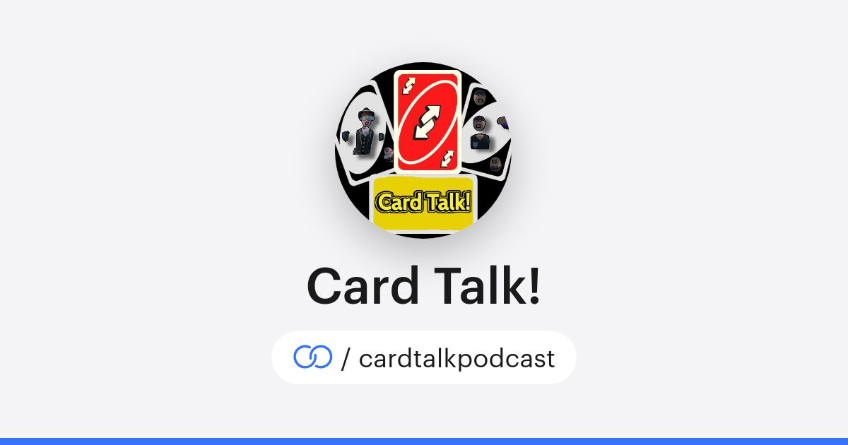 Card Talk! (/cardtalkpodcast) · solo.to