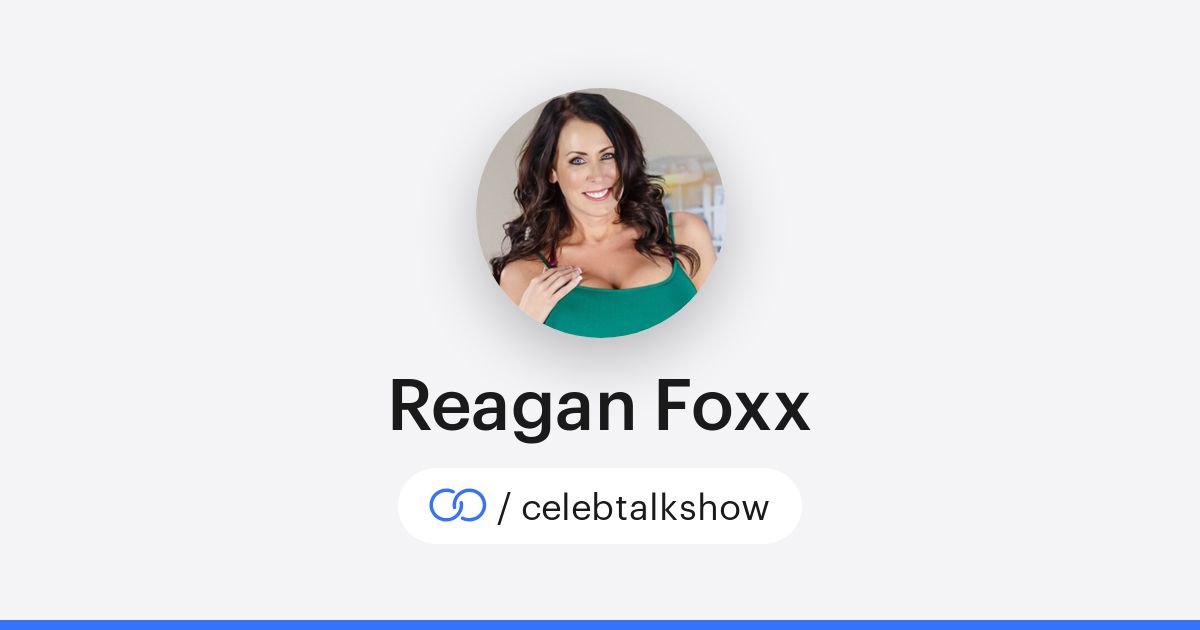 Reagan Foxx (/celebtalkshow) · solo.to