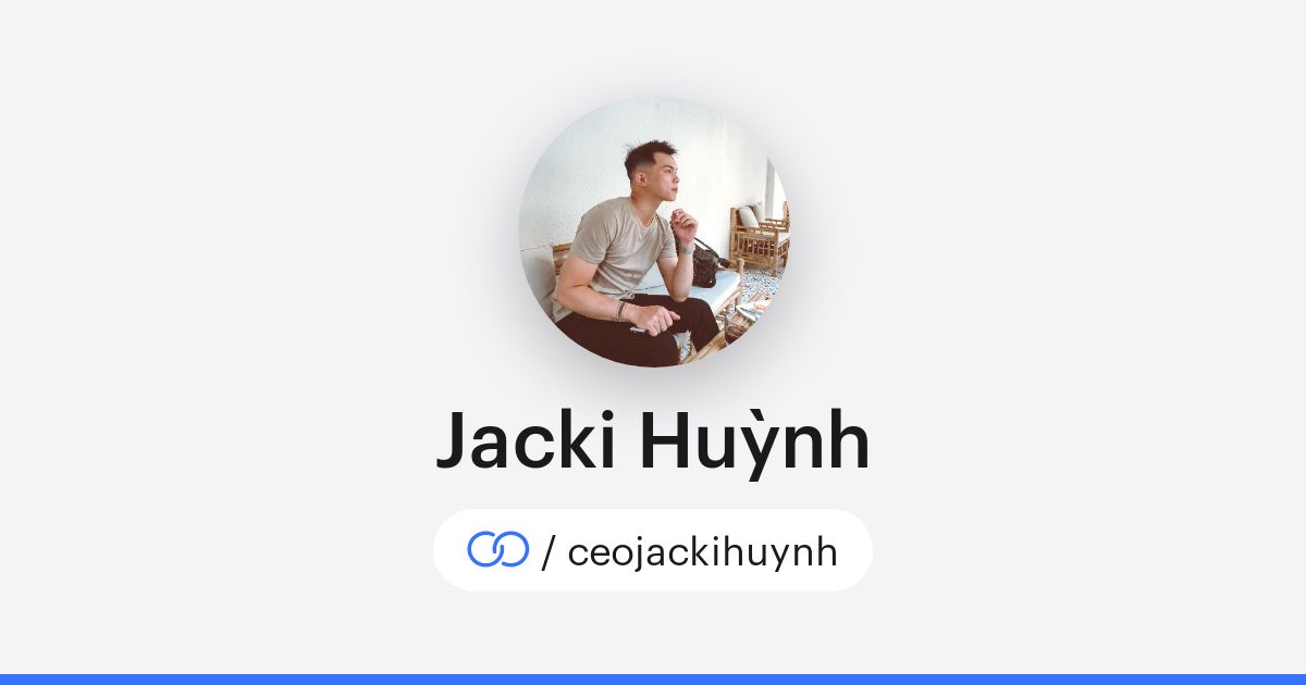 Jacki Huỳnh (/ceojackihuynh) · solo.to