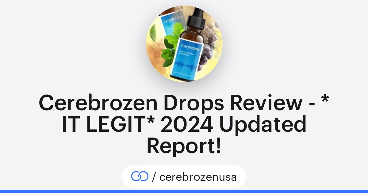 Cerebrozen Drops Review - * IT LEGIT* 2024 Updated Report ...