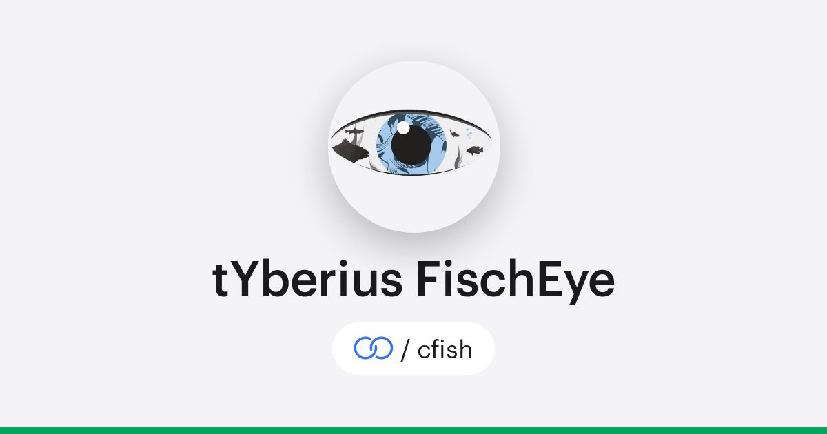 tYberius FischEye (/cfish) · solo.to