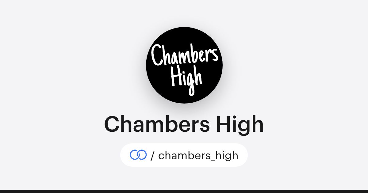 Chambers High (/chambers_high) · solo.to