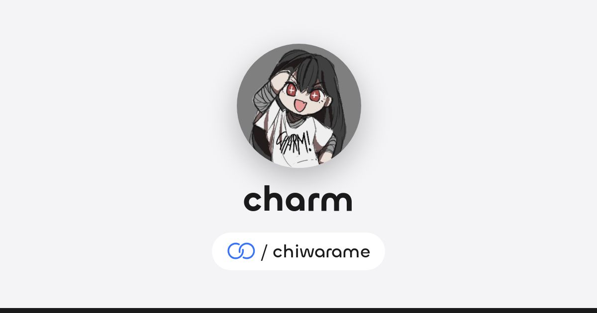 charm (/chiwarame) · solo.to