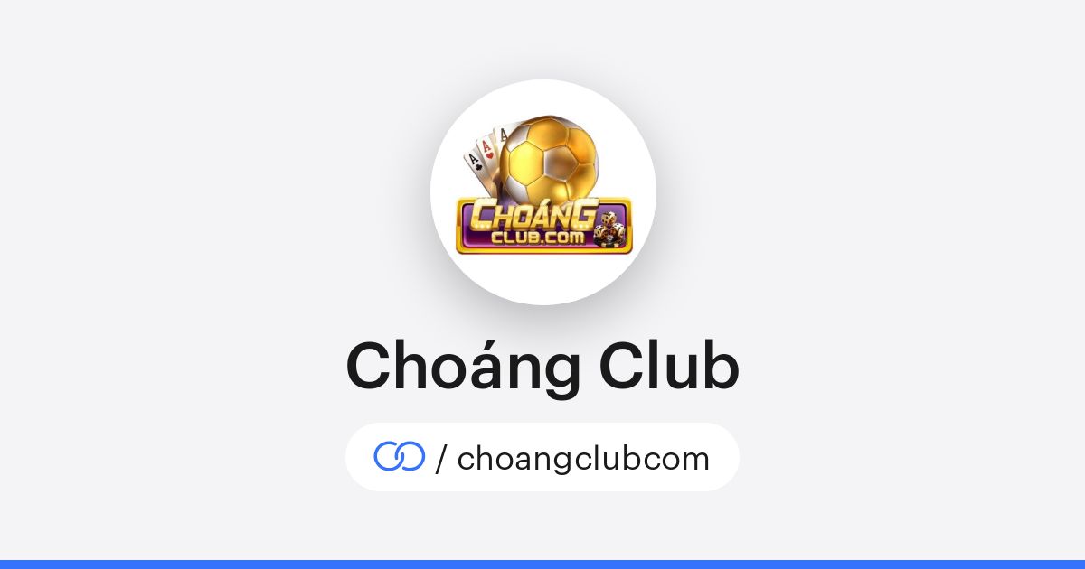 Choáng Club (/choangclubcom) · solo.to