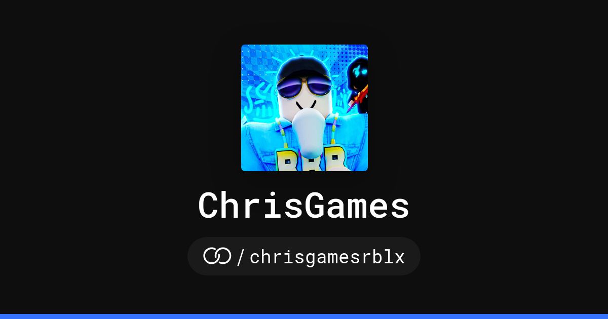 ChrisGames (/chrisgamesrblx) · solo.to