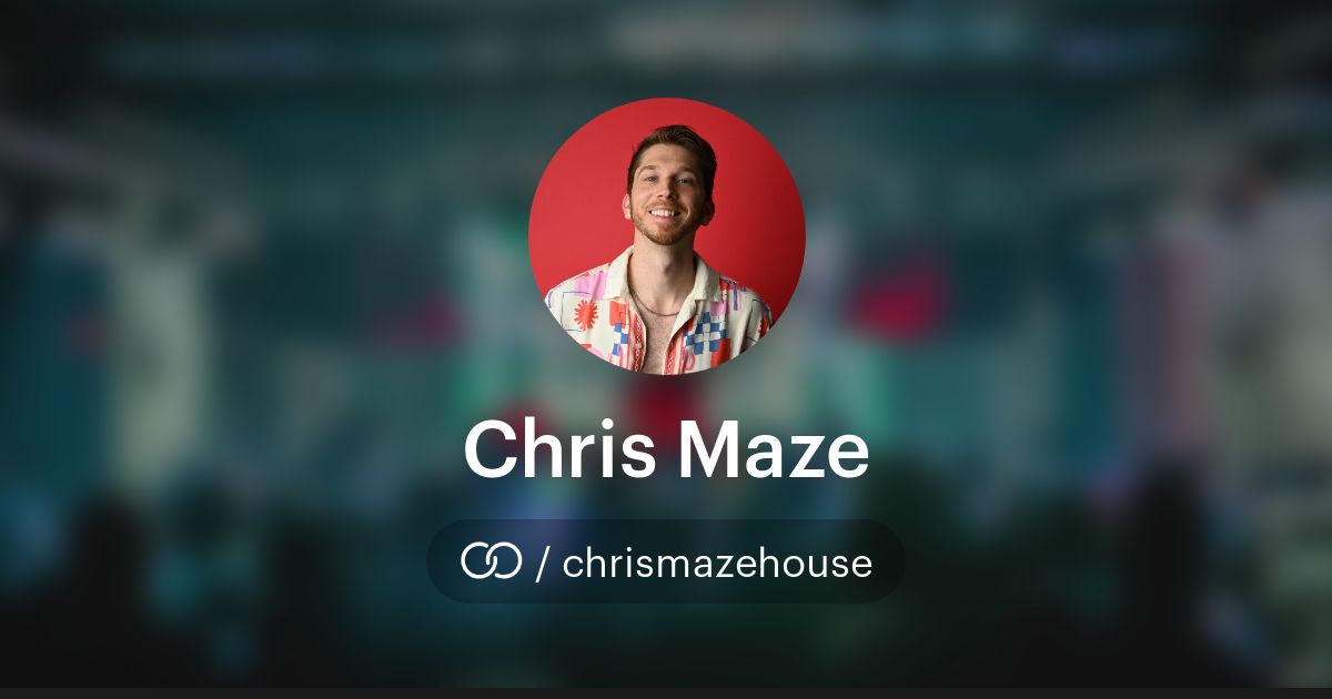 Chris Maze (/chrismazehouse) · solo.to