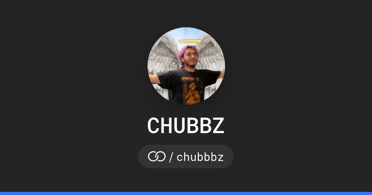 CHUBBZ (/chubbbz) · solo.to