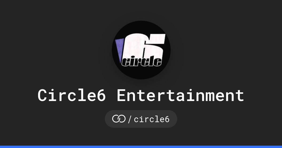 Circle6 Entertainment (/circle6) · solo.to