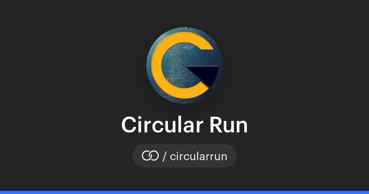 Circular Run (/circularrun) · solo.to