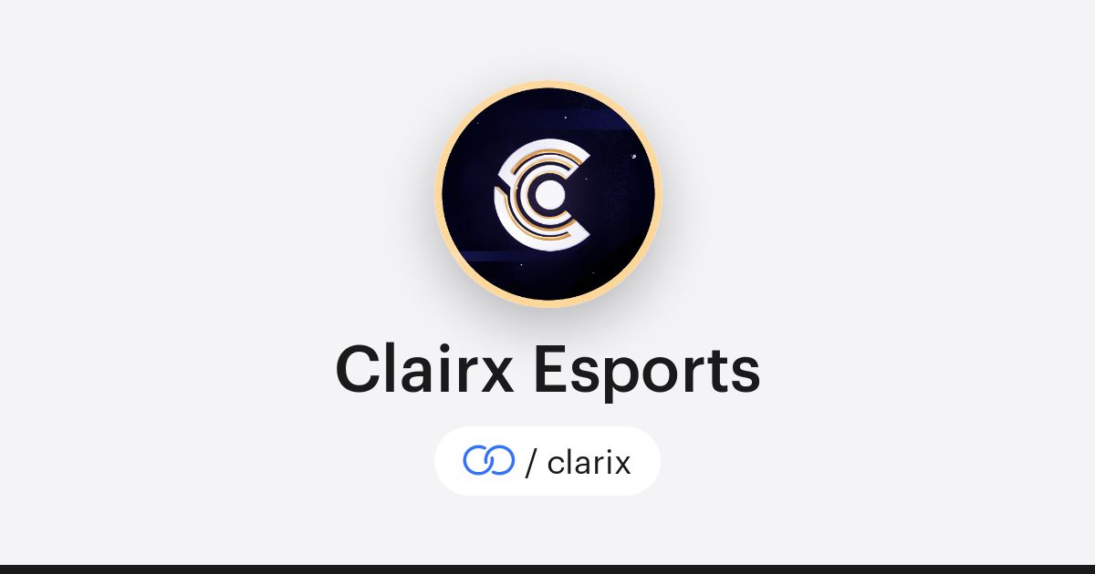 Clairx Esports (/clarix) · solo.to