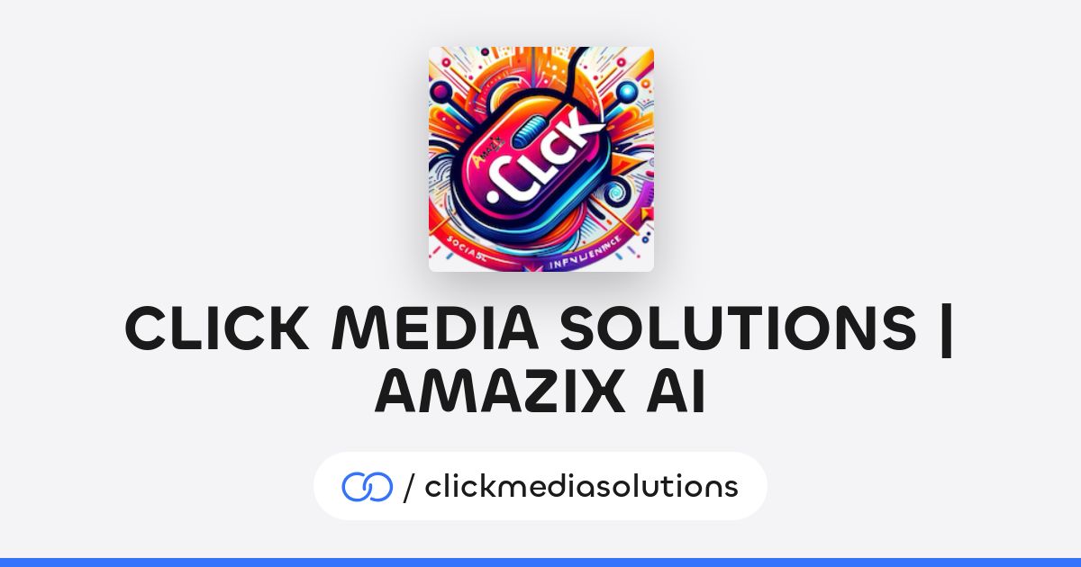 CLICK MEDIA SOLUTIONS | AMAZIX AI (/clickmediasolutions) · solo.to