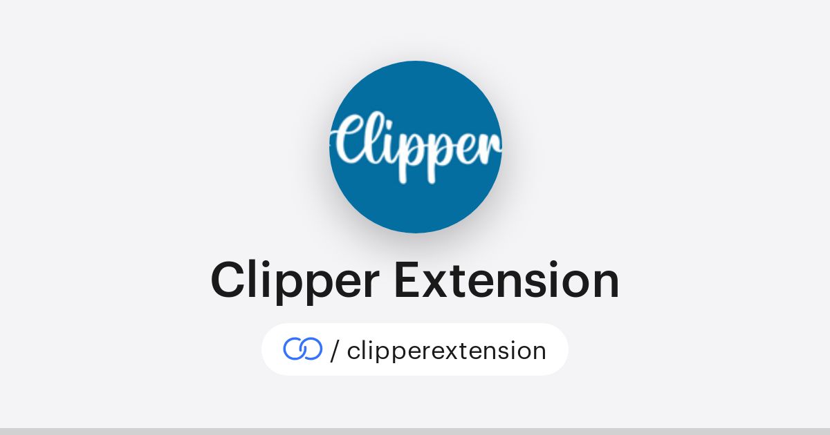 Clipper Extension (/clipperextension) · solo.to