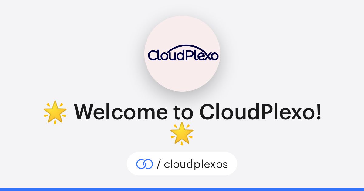 🌟 Welcome to CloudPlexo! 🌟 (/cloudplexos) · solo.to