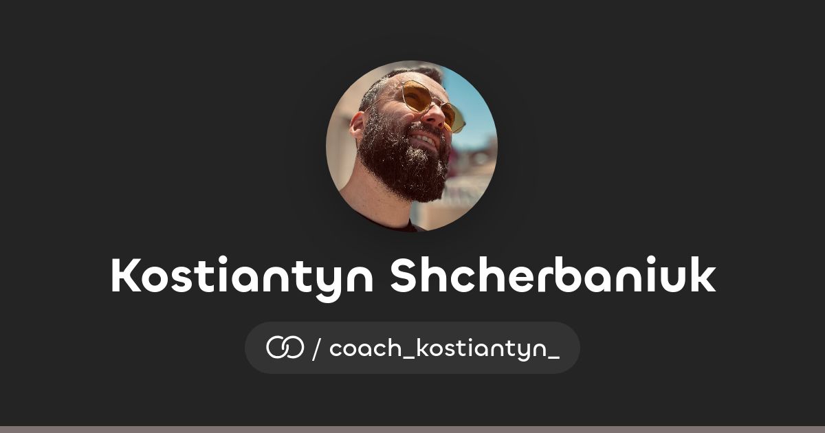 Kostiantyn Shcherbaniuk (/coach_kostiantyn_) · solo.to