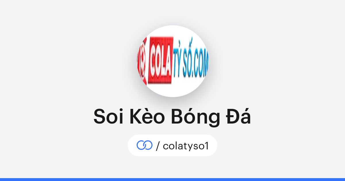 Soi Kèo Bóng Đá (/colatyso1) · solo.to