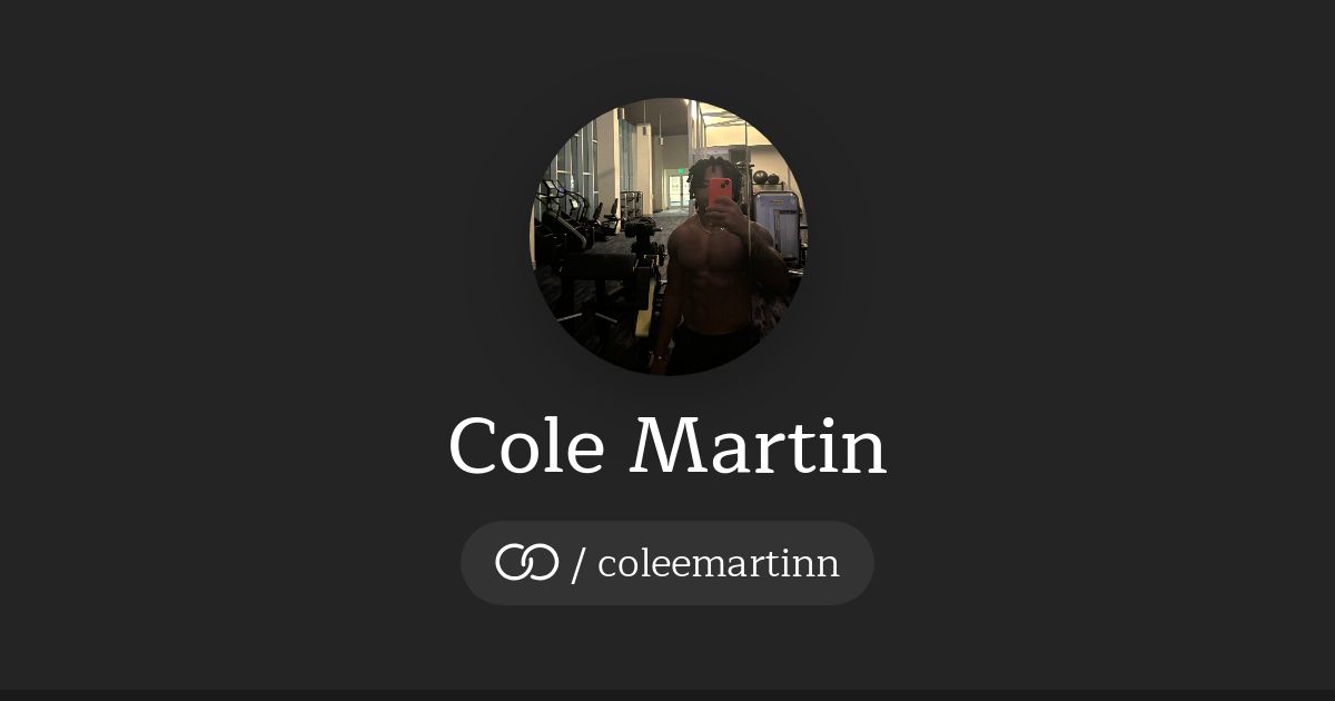 Cole Martin (/coleemartinn) · solo.to