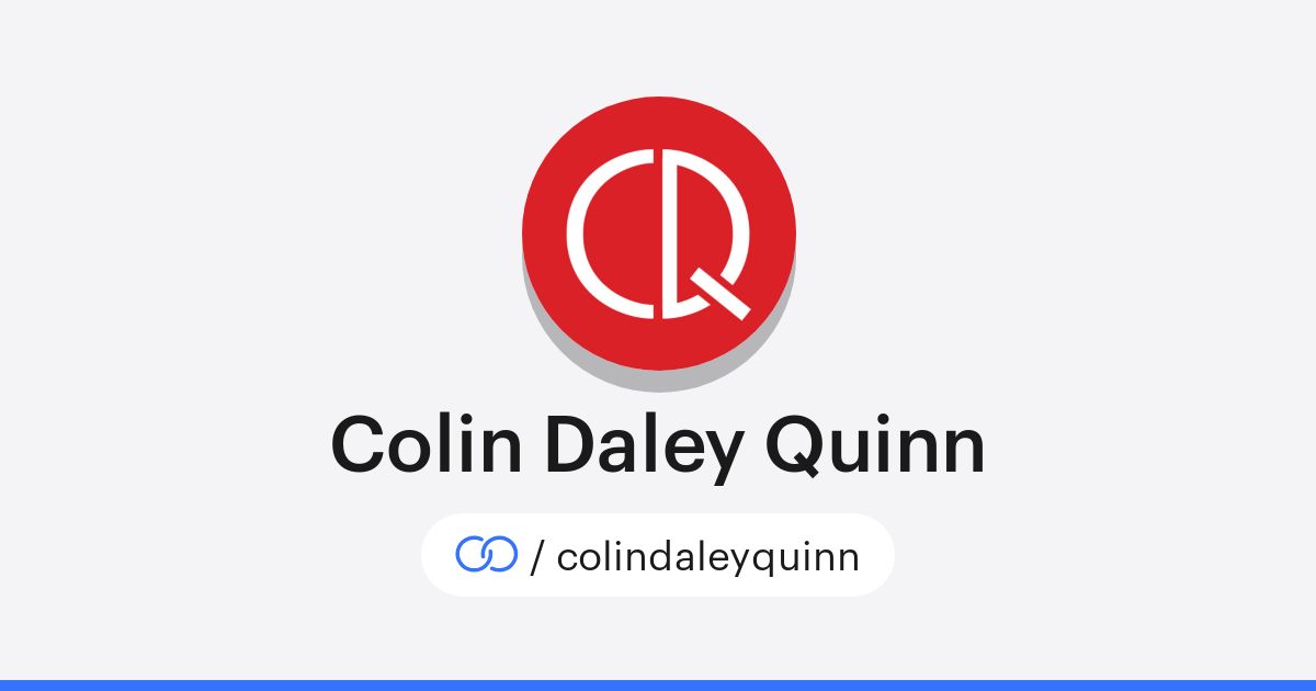 Colin Daley Quinn (/colindaleyquinn) · solo.to