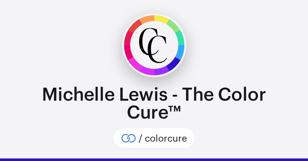 Michelle Lewis - The Color Cure™ (/colorcure) · solo.to