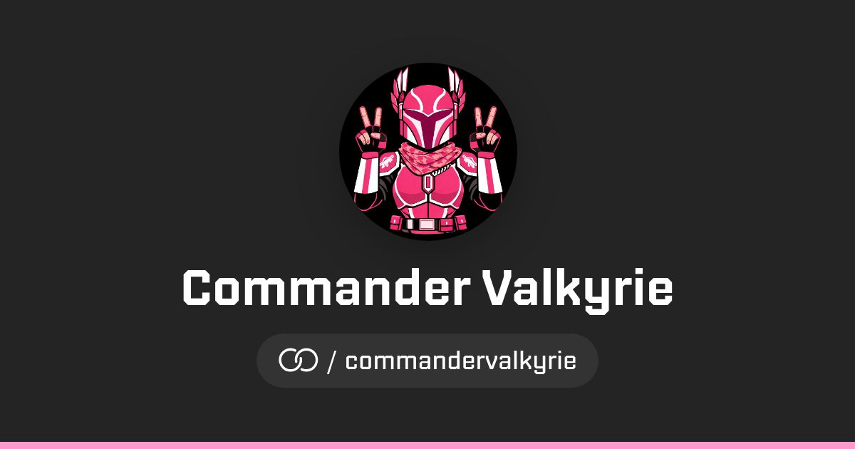 Commander Valkyrie (/commandervalkyrie) · solo.to