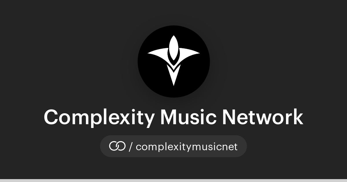Complexity Music Network (/complexitymusicnet) · solo.to