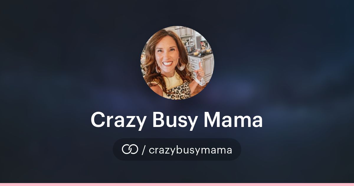 Crazy Busy Mama (/crazybusymama) · solo.to