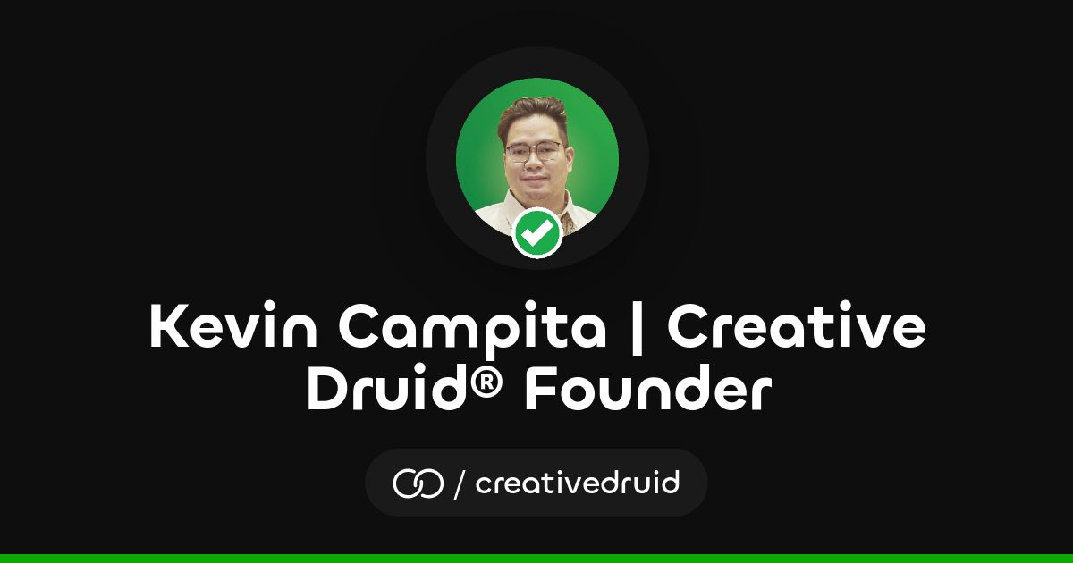 Kevin Campita | Creative Druid® Founder (/creativedruid) · solo.to