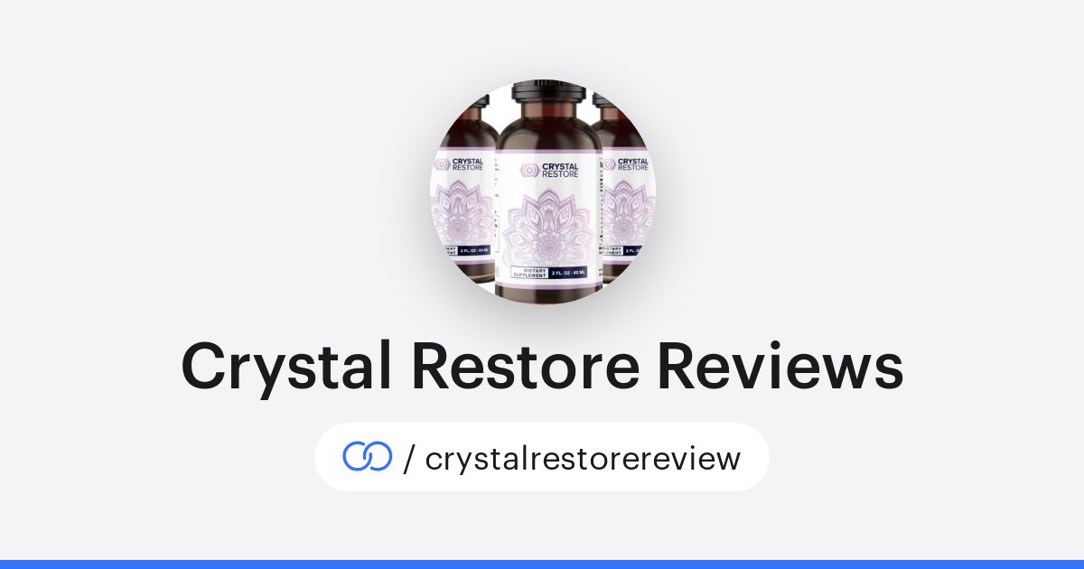 Crystal Restore Reviews (/crystalrestorereview) · solo.to