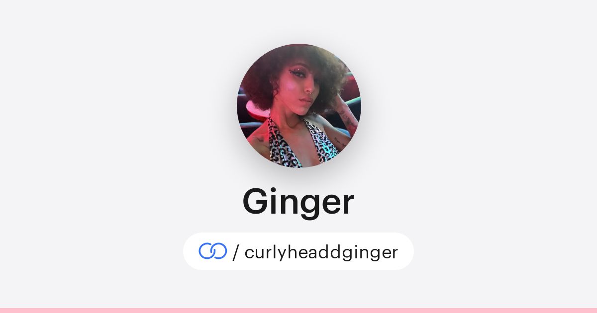 Ginger (/curlyheaddginger) · solo.to