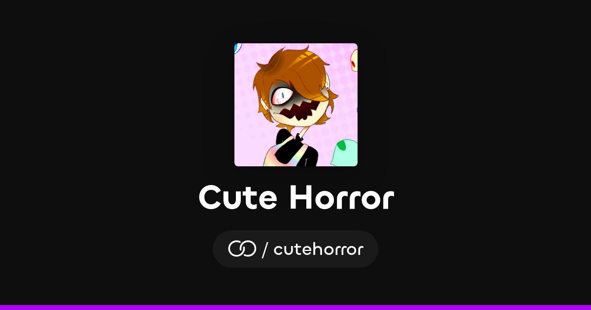 Cute Horror (/cutehorror) · solo.to