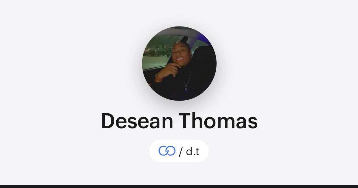 Desean Thomas (/d.t) · solo.to