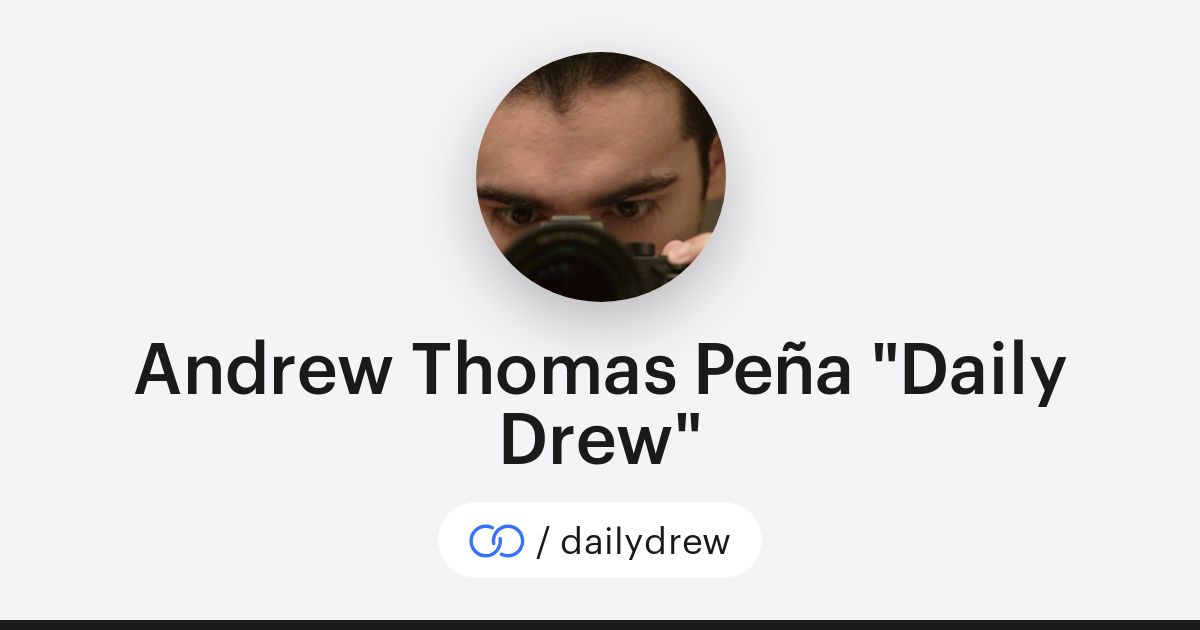 Andrew Thomas Peña "Daily Drew" (/dailydrew) · solo.to