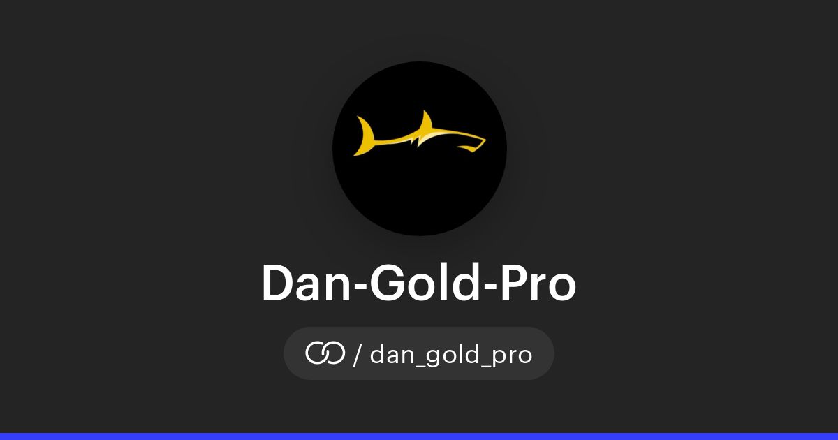 Dan-Gold-Pro (/dan_gold_pro) · solo.to