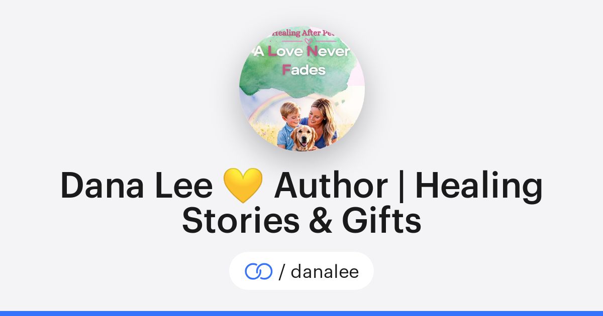Dana Lee 💛 Author | Healing Stories & Gifts (/danalee) · solo.to