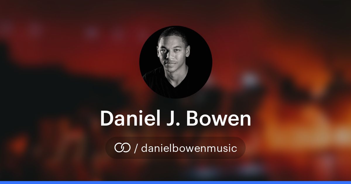 Daniel J. Bowen (/danielbowenmusic) · solo.to